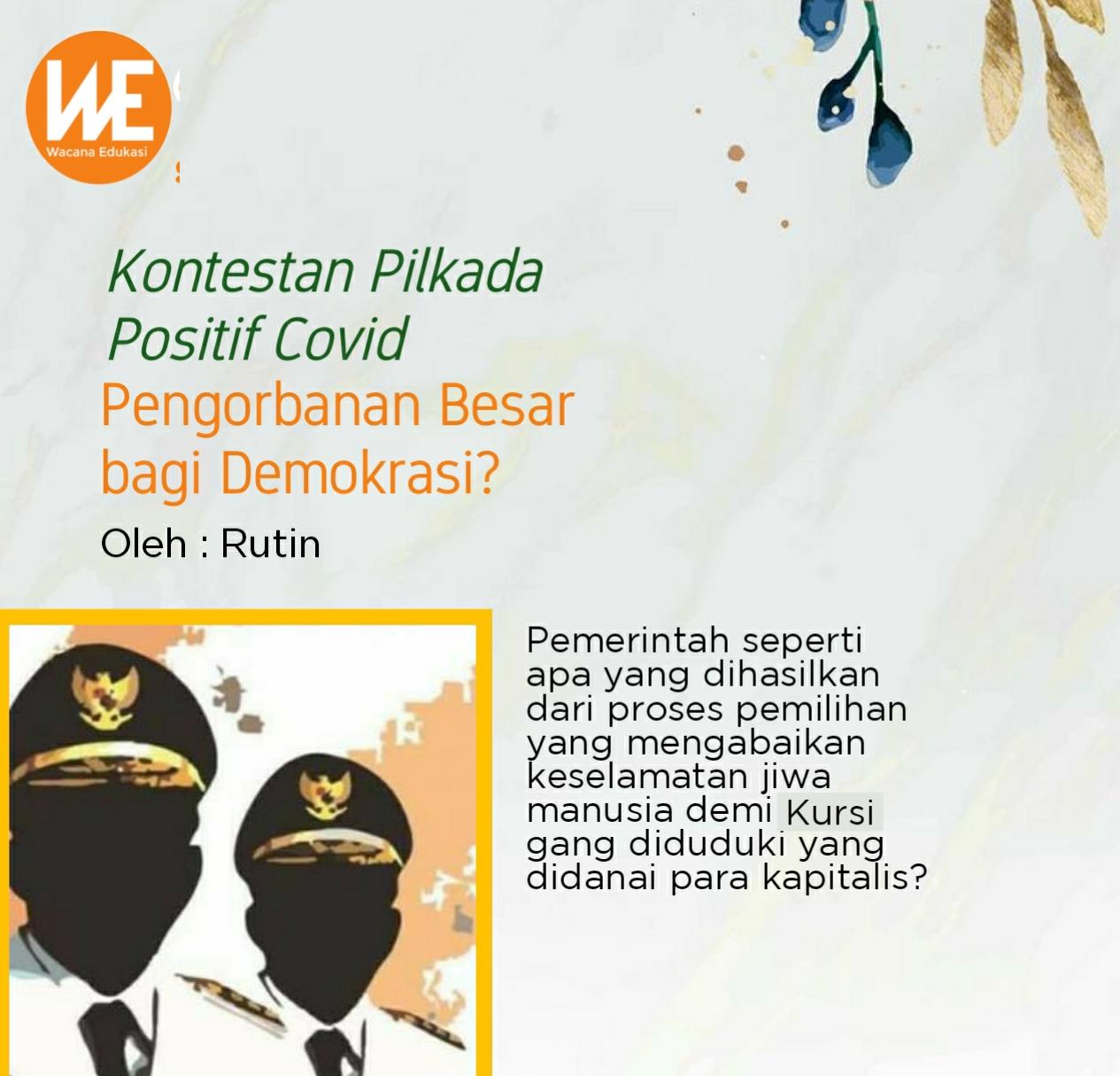 Kontestan Pilkada Positif Covid, Pengorbanan Besar Bagi Demokrasi ... Kontestan Pilkada Positif Covid, Pengorbanan Besar Bagi Demokrasi ...