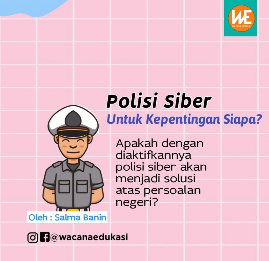 Polisi Siber untuk Kepentingan Siapa? - Wacana Edukasi