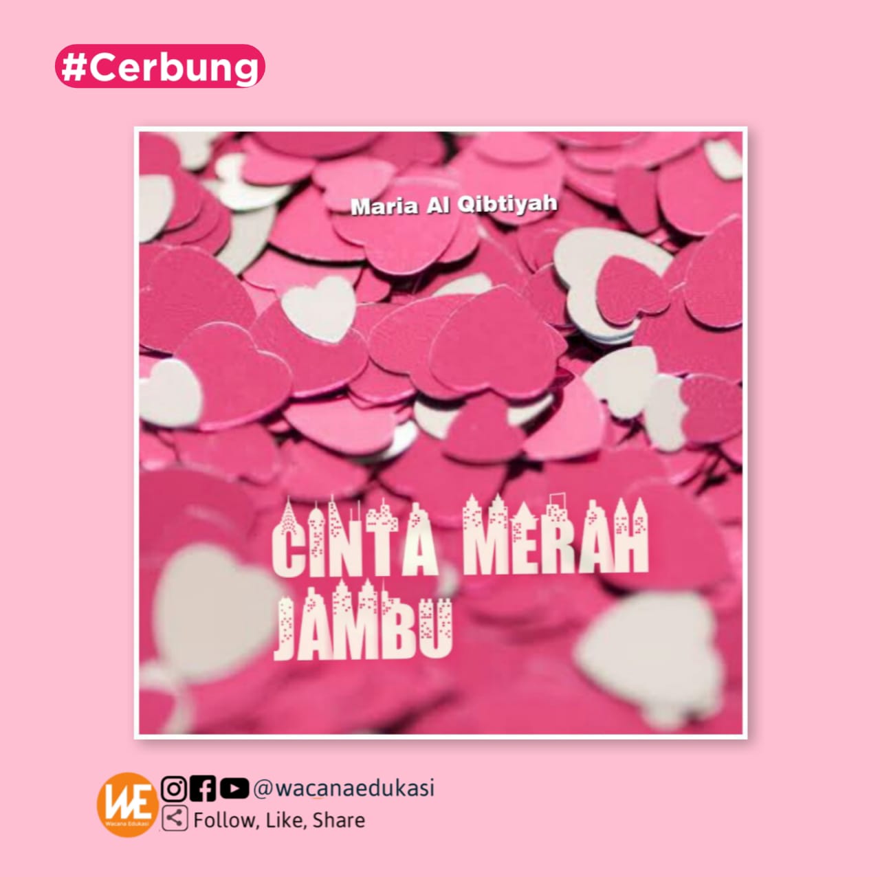 Cinta Merah Jambu - Wacana Edukasi