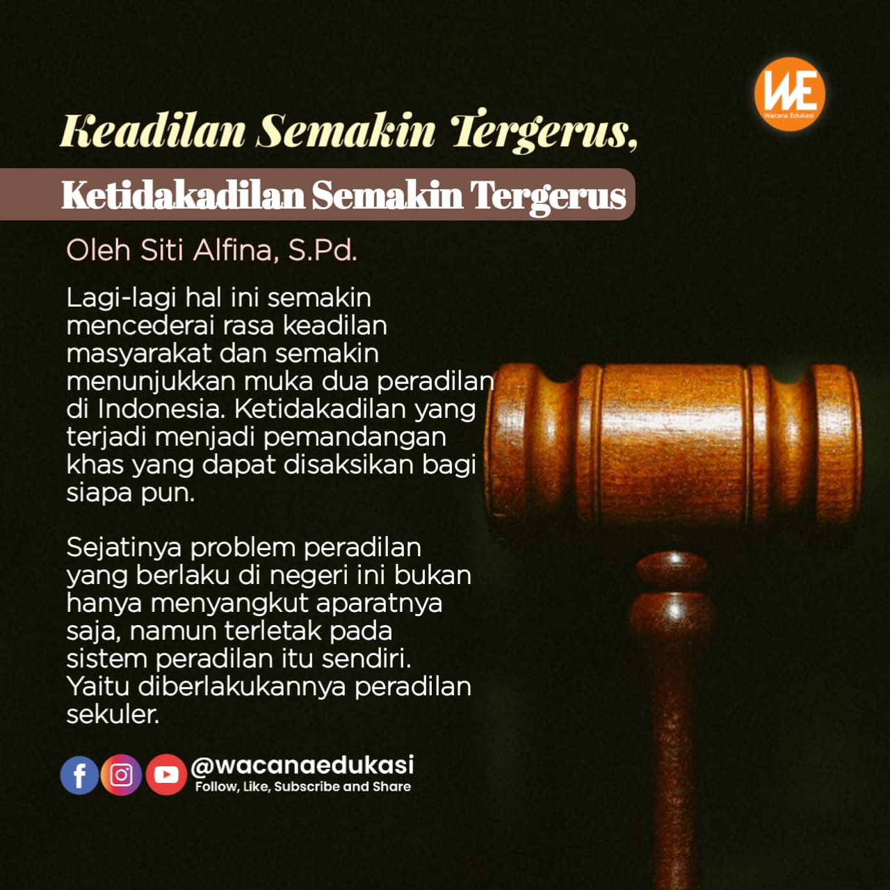 Keadilan Semakin Tergerus, Ketidakadilan Semakin Mulus - Wacana Edukasi