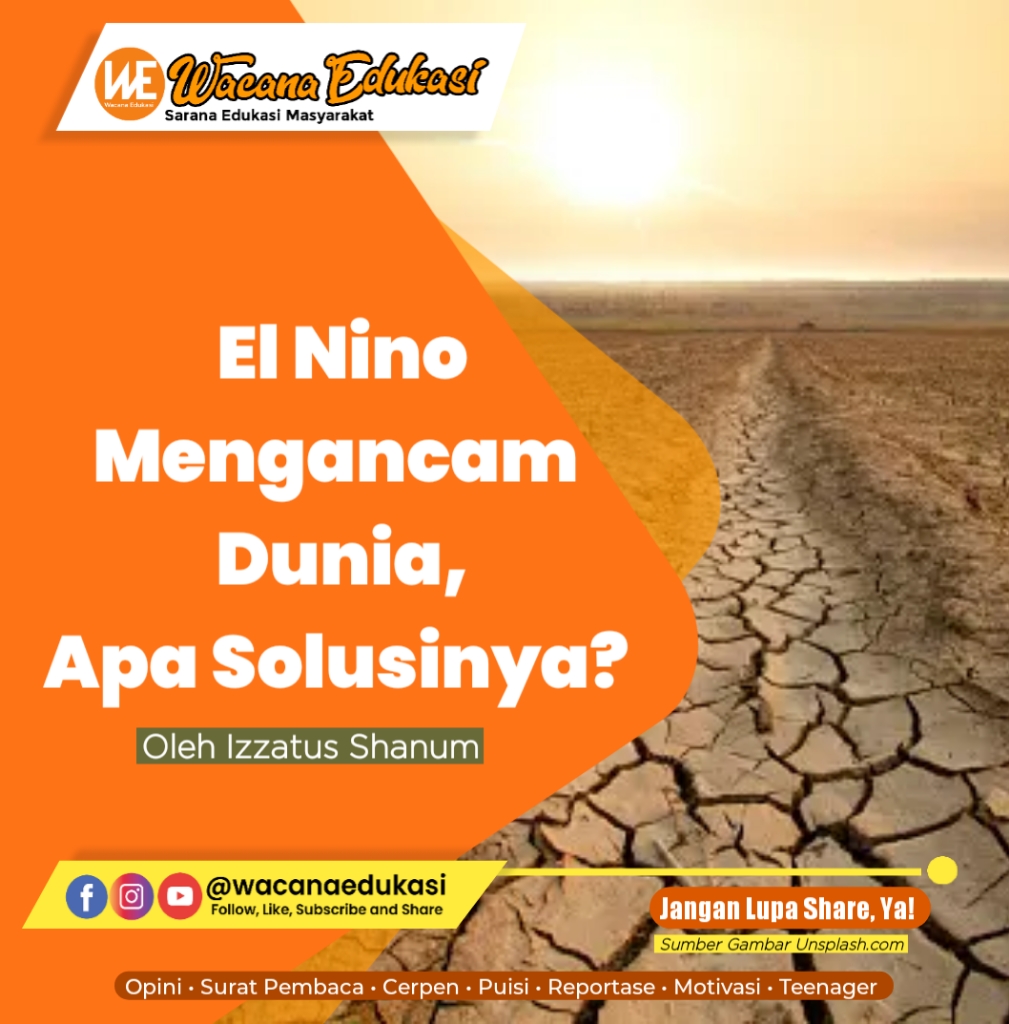 El Nino Mengancam Dunia, Apa Solusinya? - Wacana Edukasi El Nino Mengancam Dunia, Apa Solusinya? - Wacana Edukasi