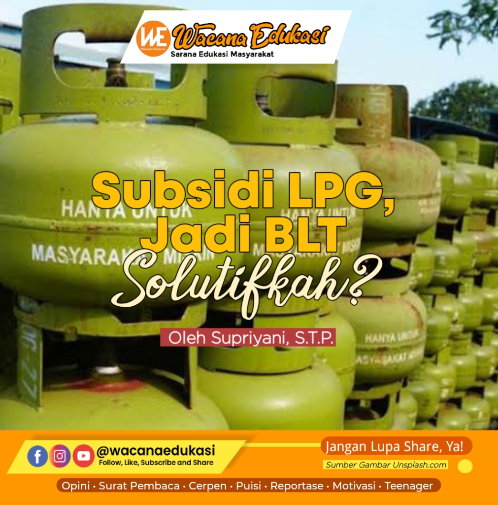 Subsidi LPG jadi BLT, Solutifkah? - Wacana Edukasi